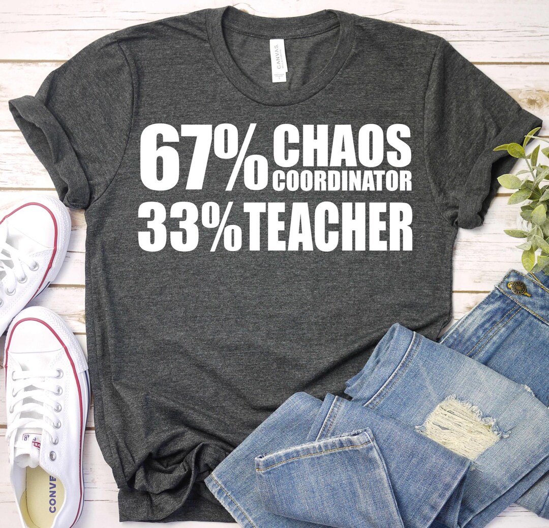 67 Teacher Middle School,67 Chaos Coordinator Teacher Math Meme Shirt ...