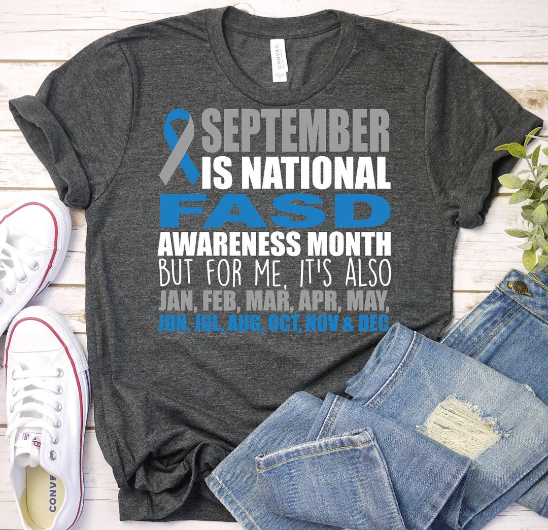FASD Awareness Shirt,fetal Alcohol Spectrum Disorder Awareness Shirt ...