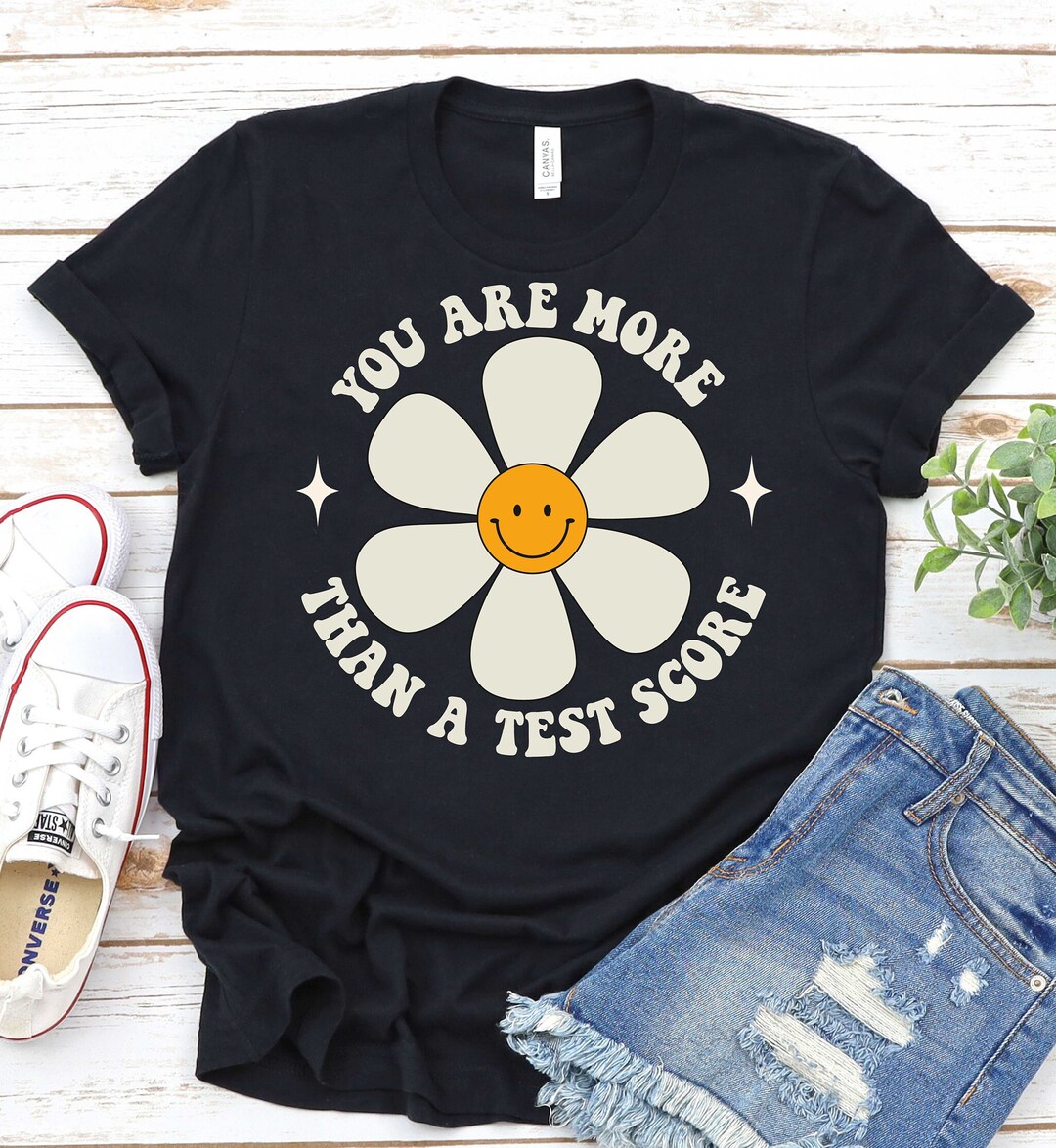 You Are More Than A Test Score-state Testing Shirt,testing Shirt for ...