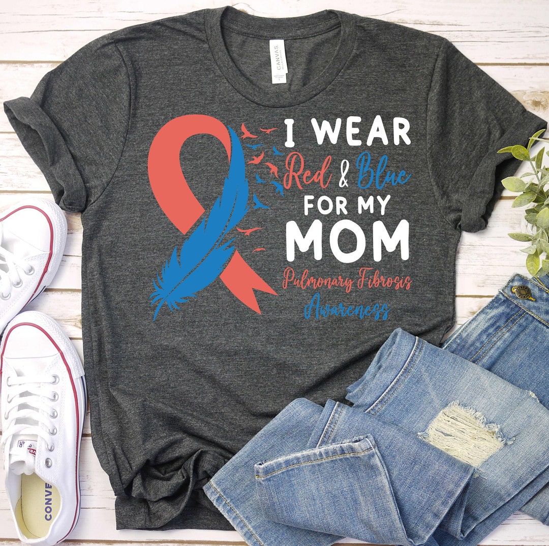 Pulmonary Fibrosis Awareness Shirt,pulmonary Fibrosis Red Blue Ribbon ...