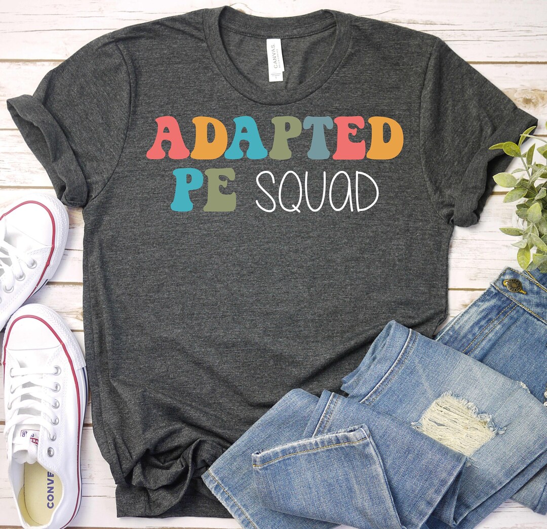 Adapted PE Squad-pe Teacher Shirt,coach Shirt,physical Education Shirt ...