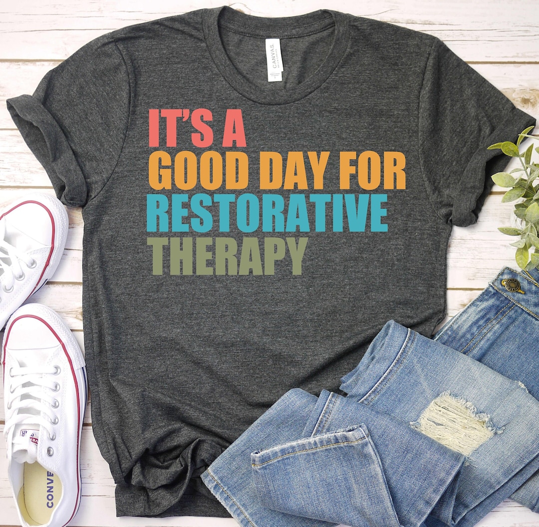 Restorative Therapy Shirt,functional Restoration Tee,retro Restorative ...