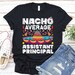 Nacho Average Assistant Principal Assistant Principal Shirt, Assistant ...