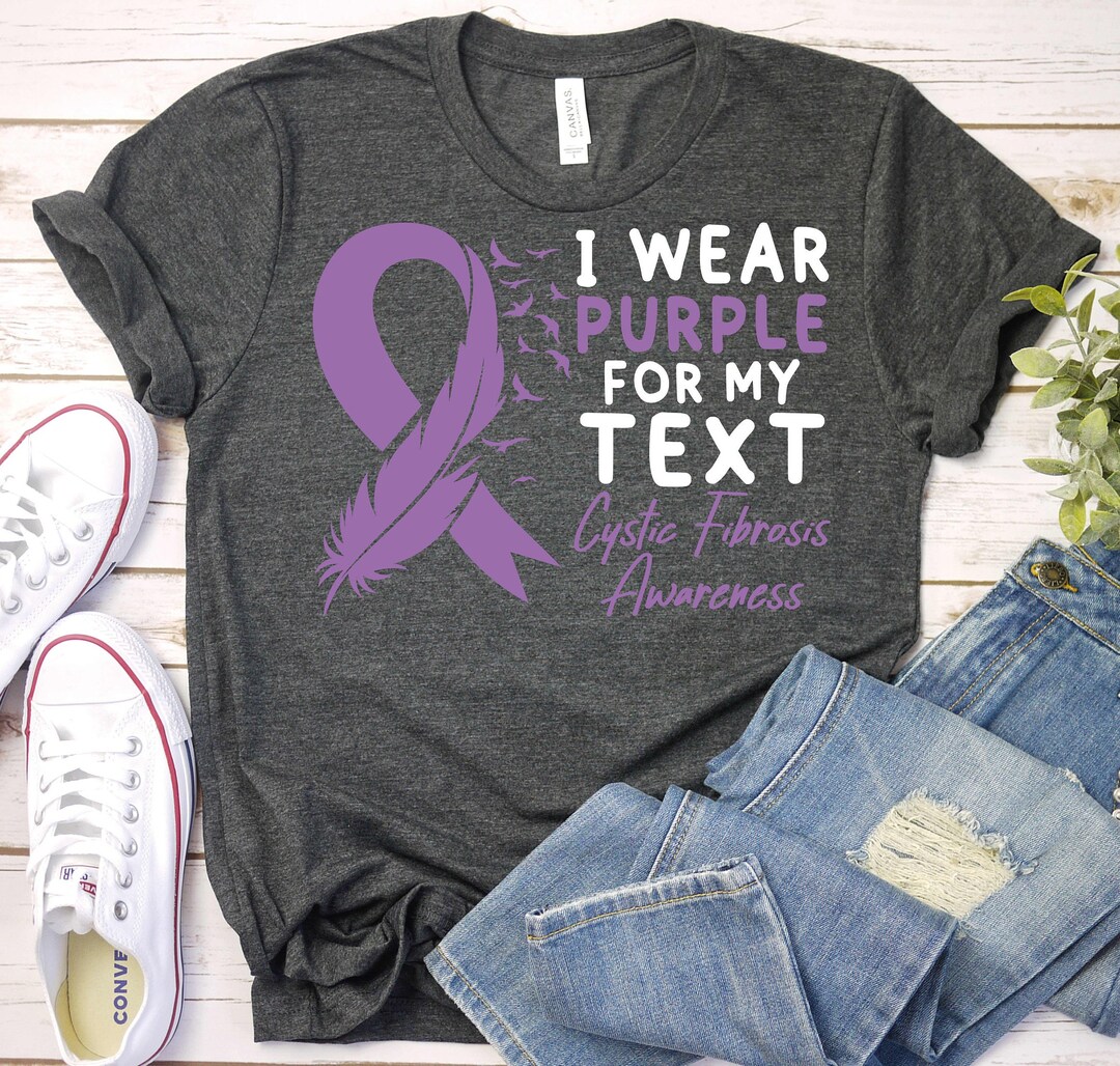 Cystic Fibrosis Awareness Shirt,custom Cystic Fibrosis Shirt ...