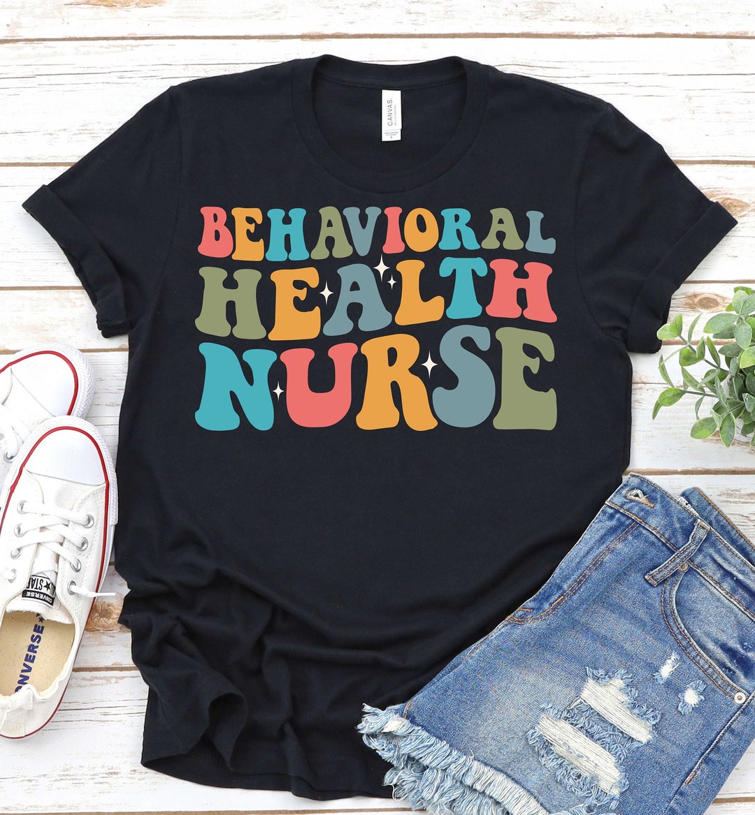 Behavioral Health Nurse Shirt,mental Health Nurse Shirt,psychiatric ...