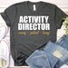 Activity Director Shirt,activities Coordinator Shirt,activity ...