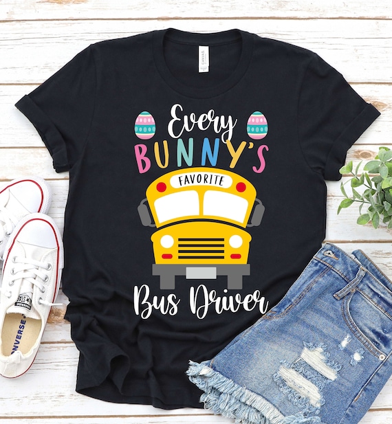 Every Bunny's Favorite Bus Driver Happy Easter Day | Etsy