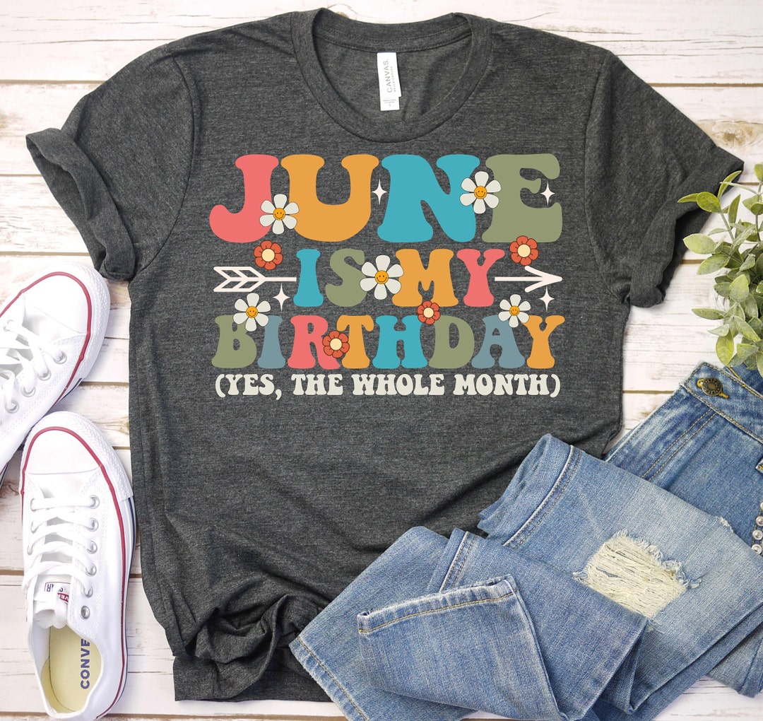 June Birthday Shirt,june Birthday T-shirt,born in June Gift,june ...