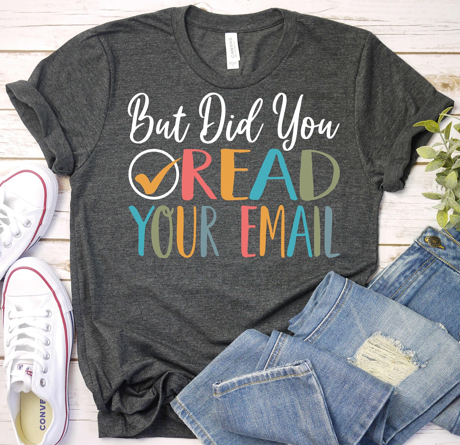 But Did You Read Your Email-teacher Shirt,funny Attendance Shirt,school ...