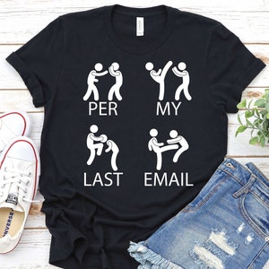 Per My Last Email-sarcastic Office Quote Shirt,colleagues Gift,favorite ...