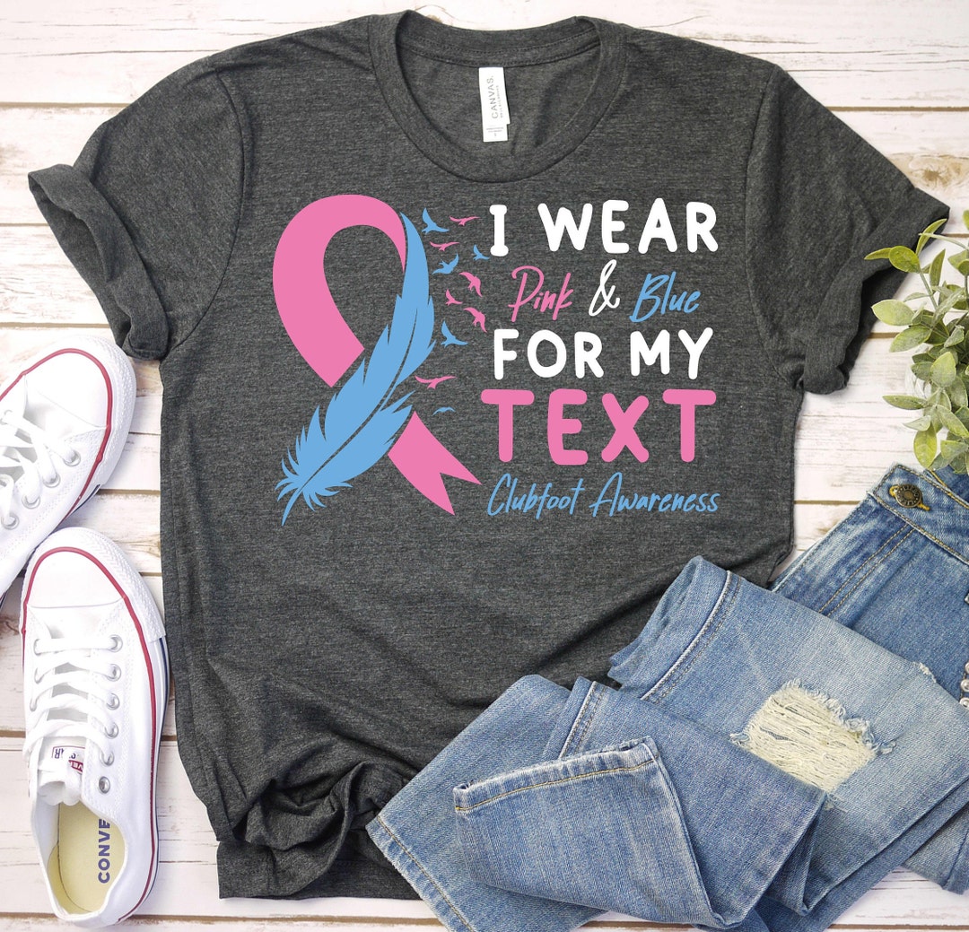 Clubfoot Awareness Shirt,custom Clubfoot Shirt,personalized Clubfoot ...