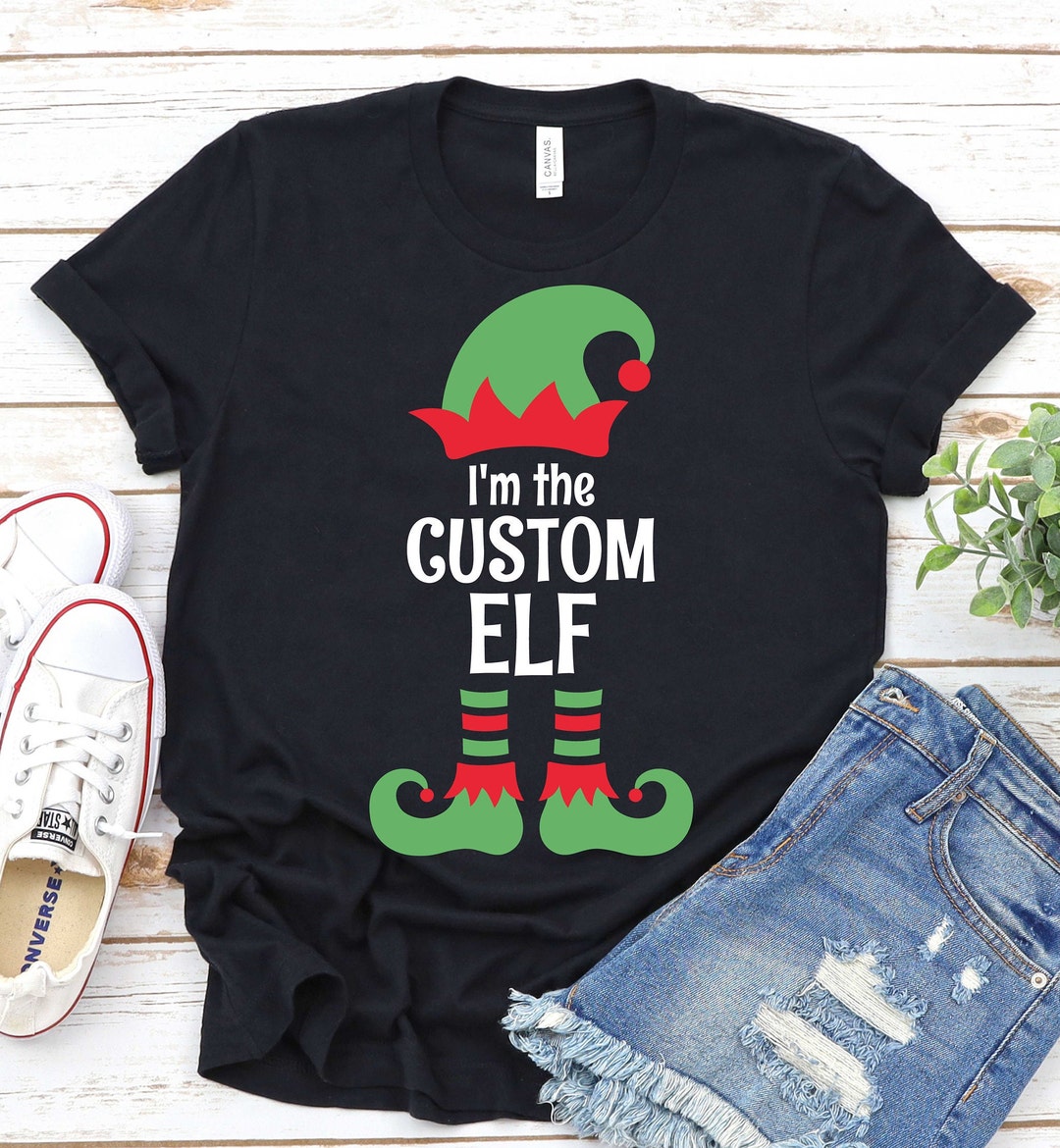 I Am the Custom Elf Custom Elf Shirts, Christmas Family Party Shirts ...