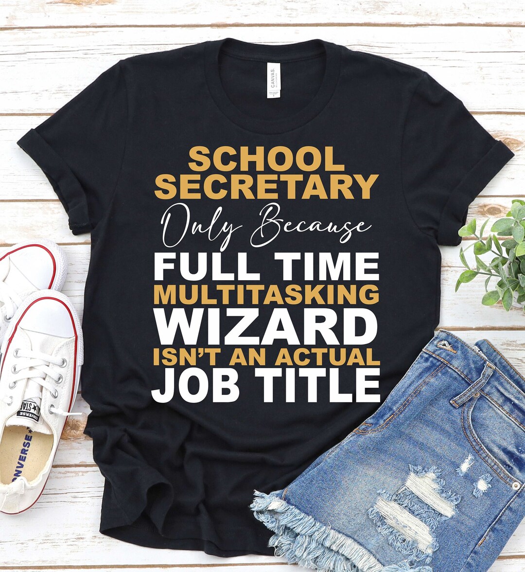 School Secretary is Not an Actual Job - Secretary Tshirt, Secretary ...
