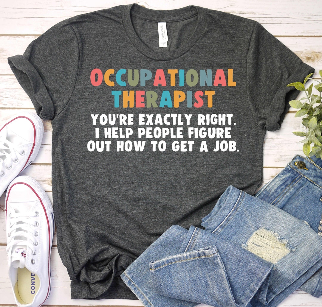 Occupational Therapy Shirt,occupational Therapist Shirt,ot Shirt ...