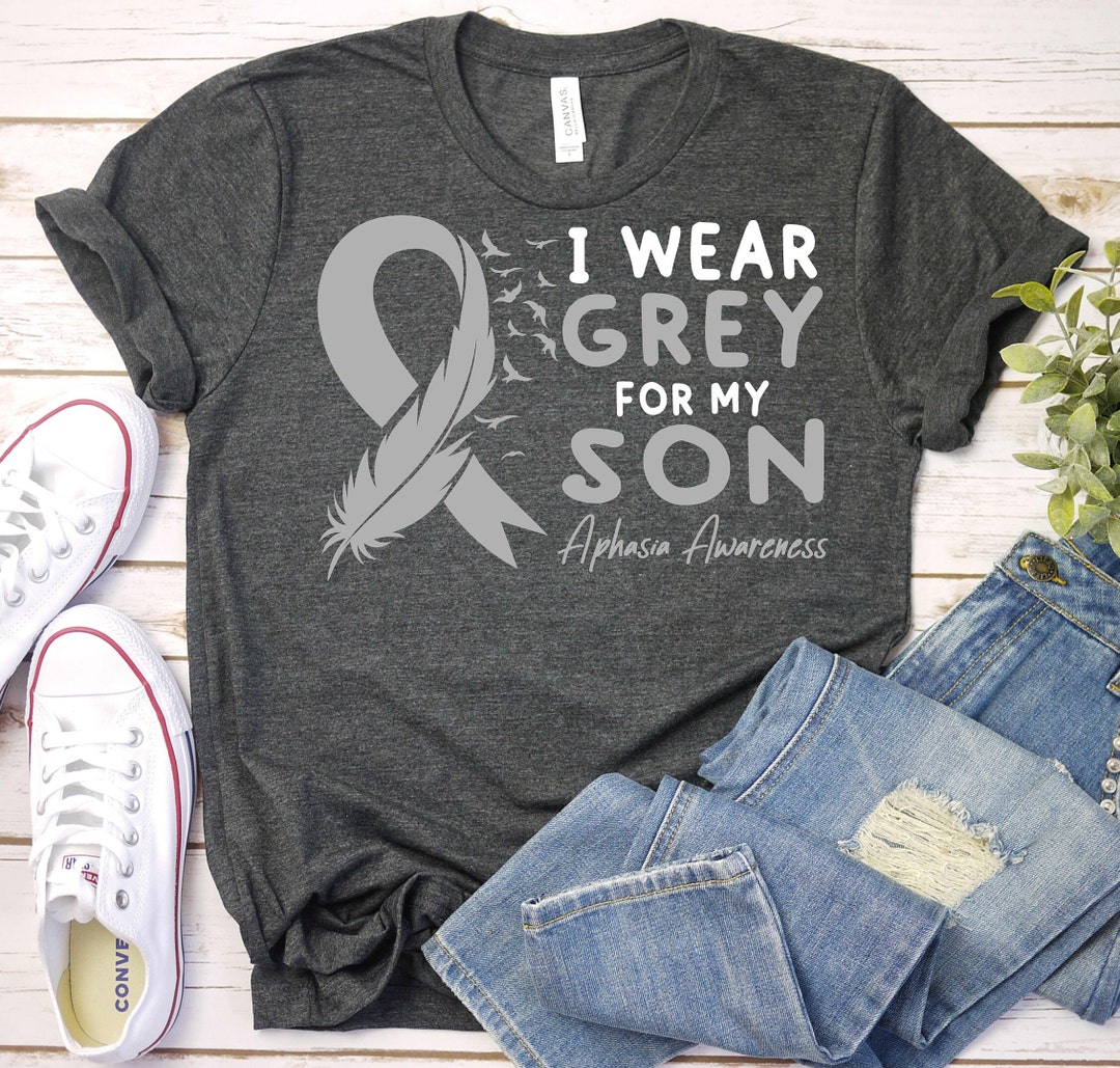 I Wear Grey for My Son-aphasia Awareness Shirt,speech Disorder Shirt ...