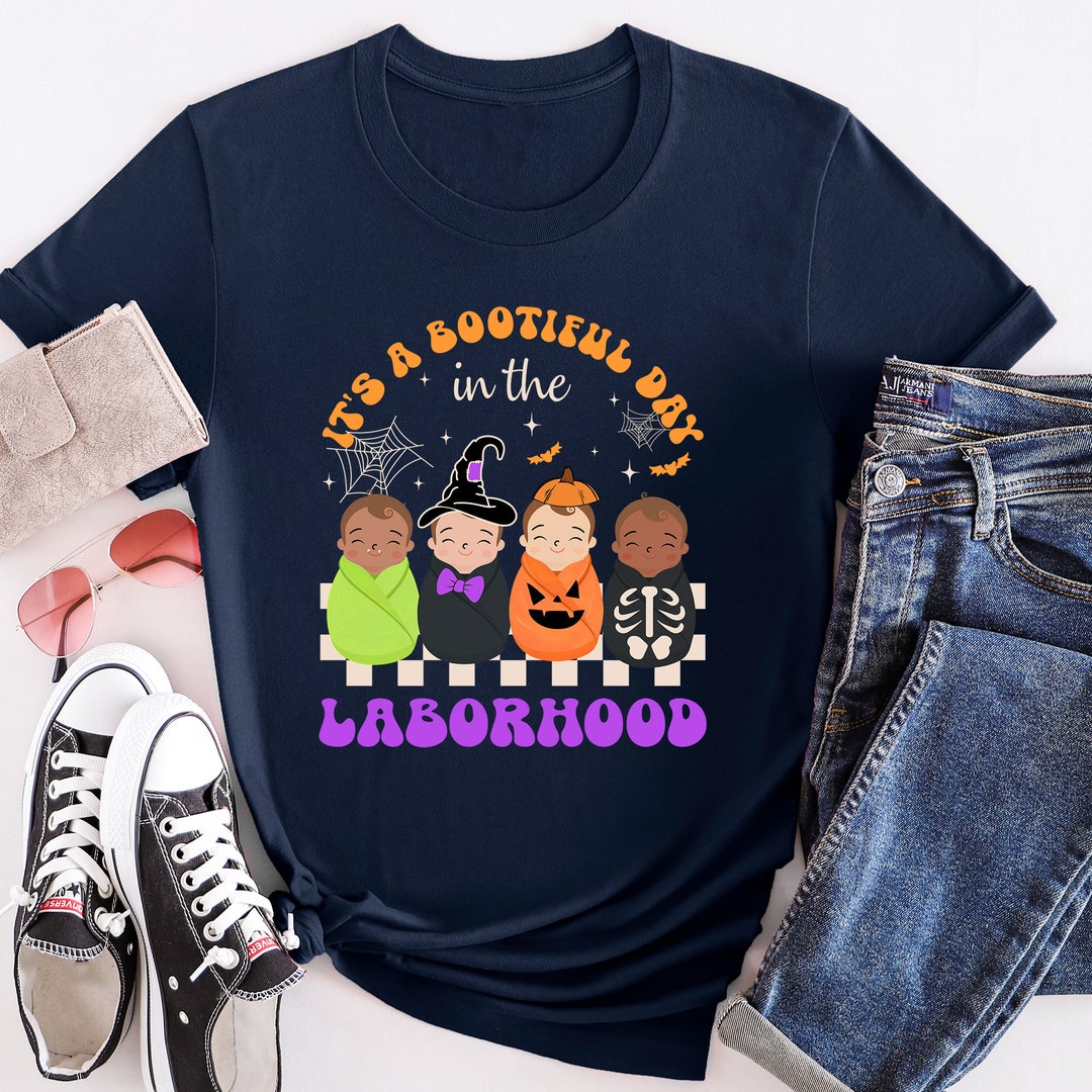 It's A Bootiful Day in the Laborhood Shirt, Delivery Nurse Shirt, L&D ...