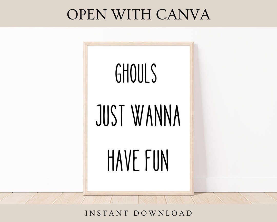 Ghouls Just Wanna Have Fun, Funny Halloween Wall Decor, Halloween Wall ...