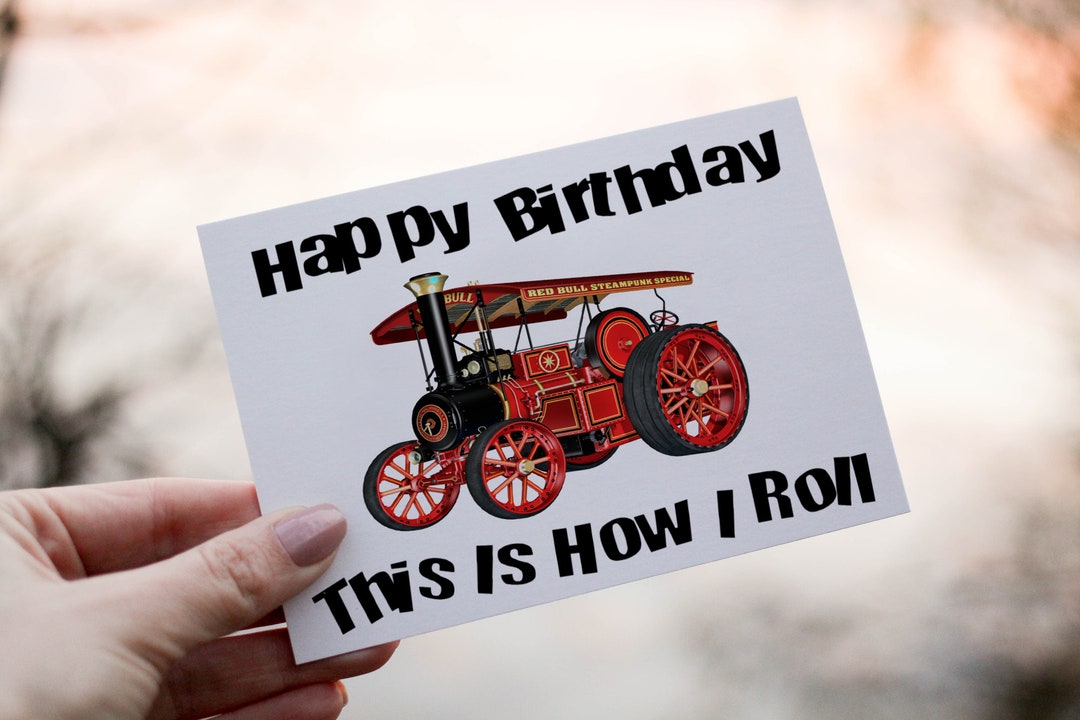 Traction Engine Birthday Card, Steam Engine Birthday Card, Card for ...