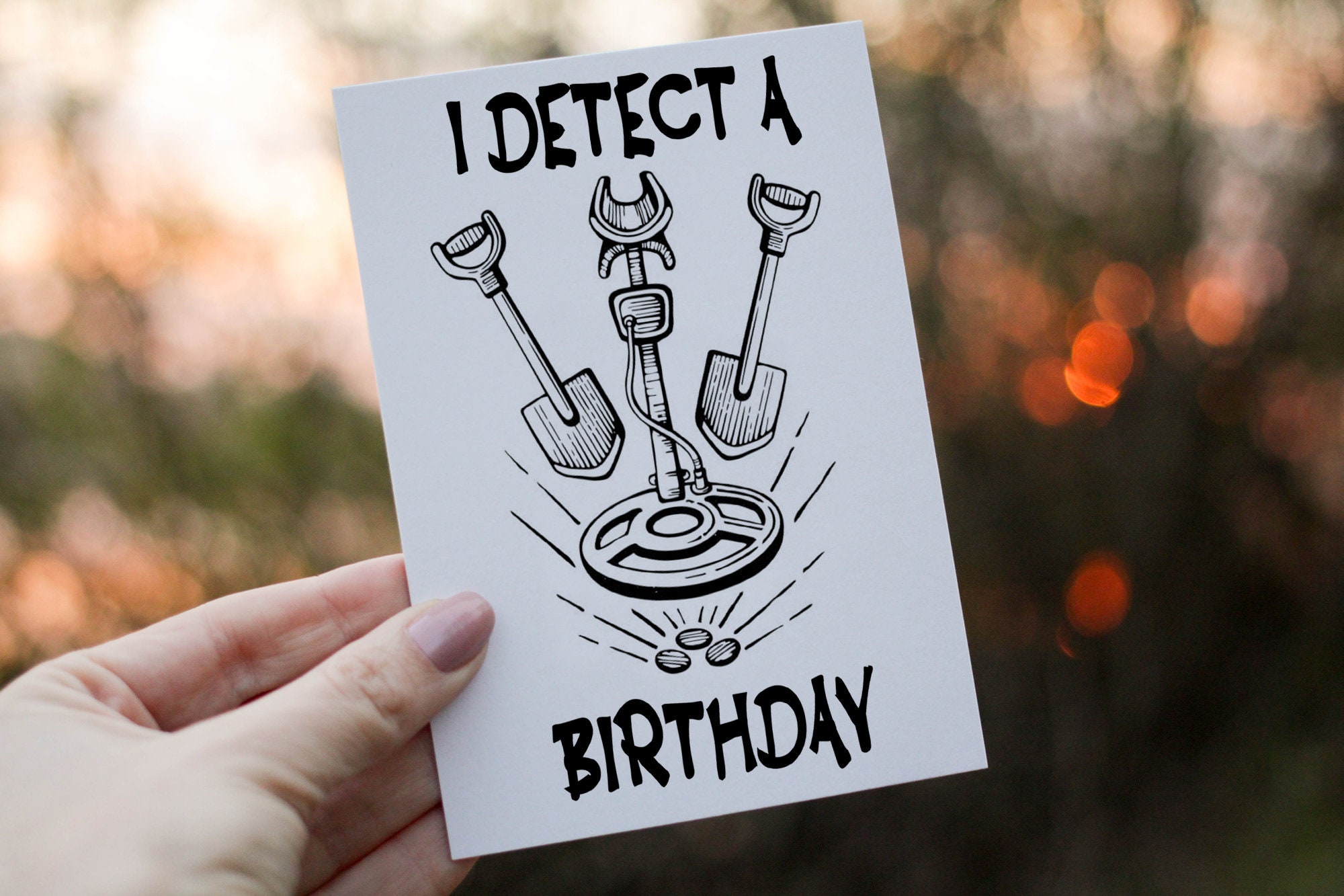 I Detect A Birthday Card, Card for Birthday, Metal Detecting Birthday ...