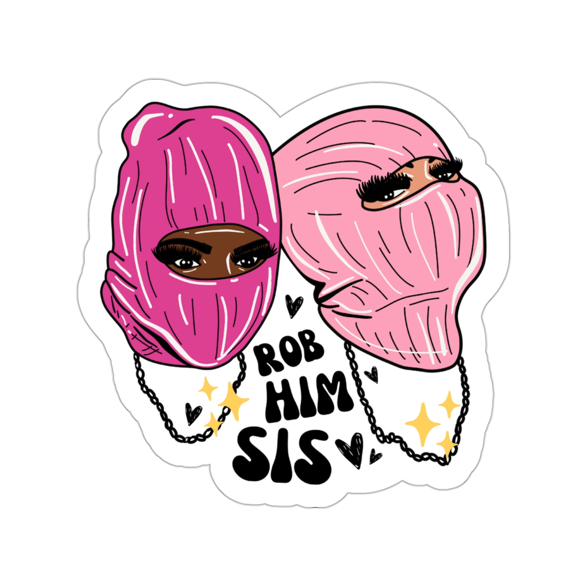 Rob Him Sis Sticker - Etsy