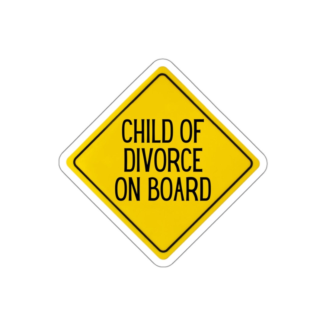 Child of Divorce on Board Sticker - Etsy
