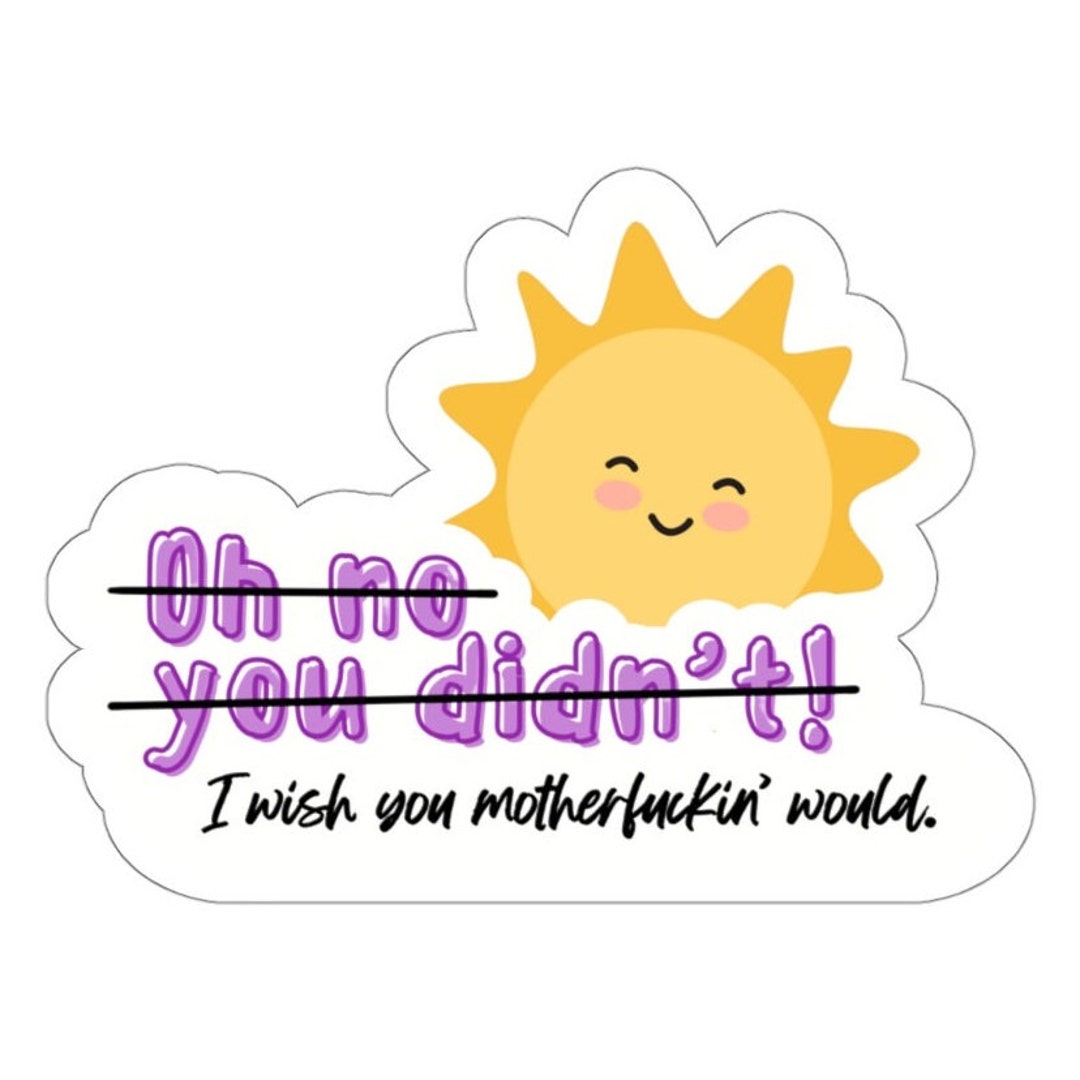 I Wish You Would Sticker - Etsy