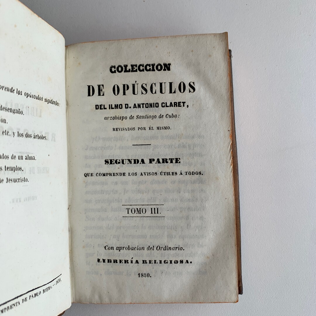 Coleccion De Opusculos. Antonio Claret. Segunda Parte. Tomo III. 1850 ...
