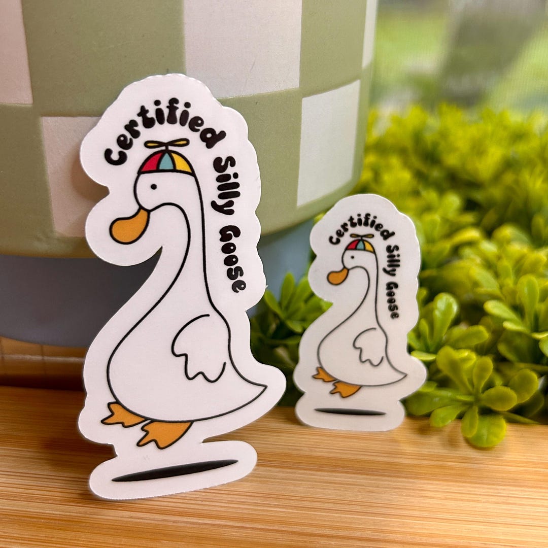 Certified Silly Goose Sticker, Funny Goose Design, Uplifting Sticker ...