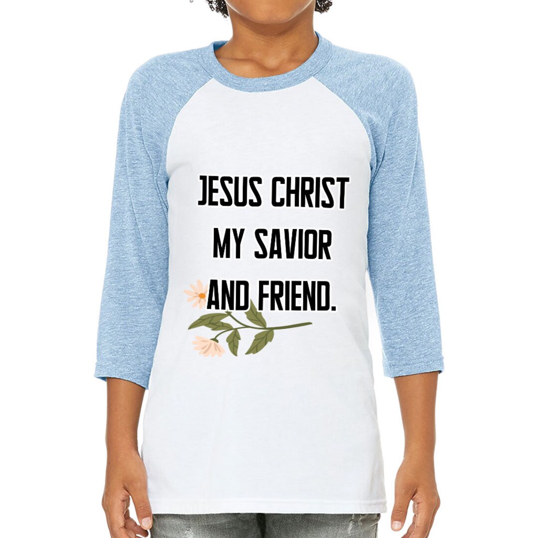 Jesus Christ My Savior and Friend Baseball T-shirt, Kids Baseball ...