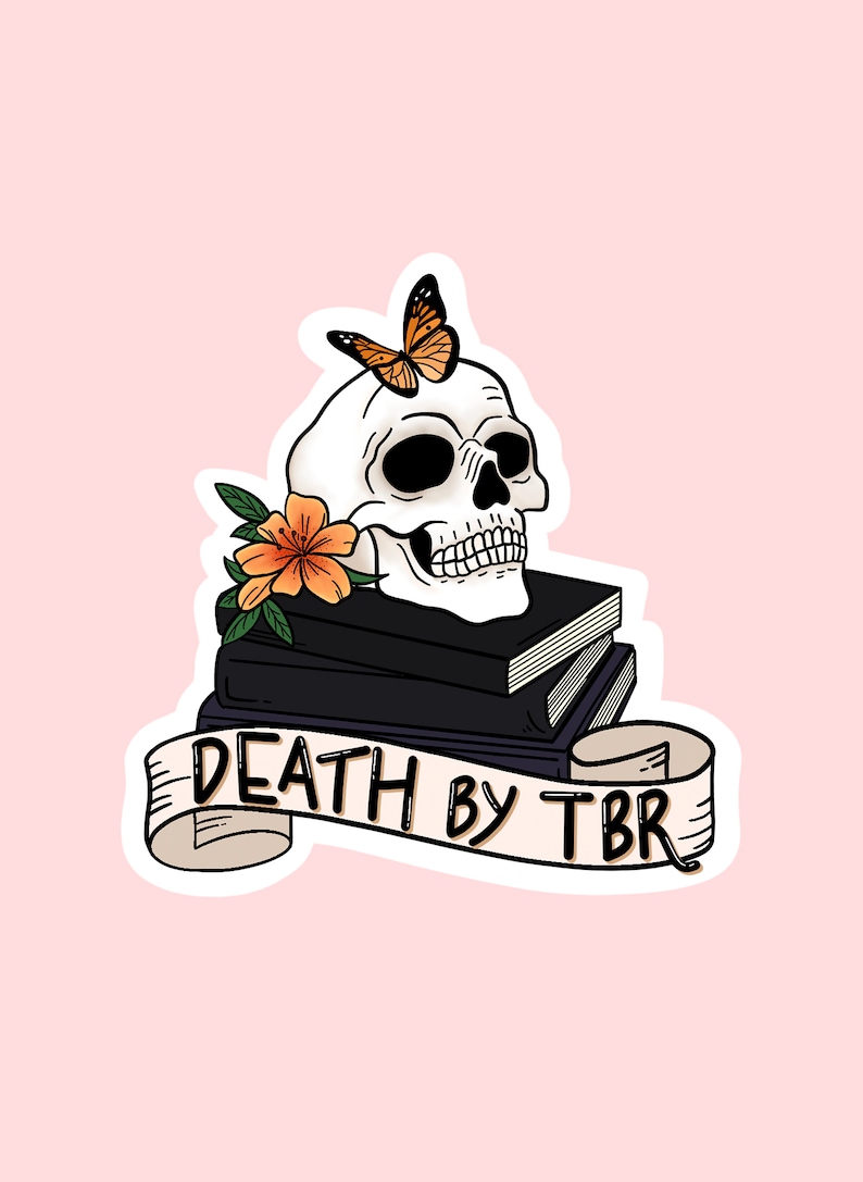 Death by TBR Sticker Kindle Sticker Book Lover Sticker - Etsy UK