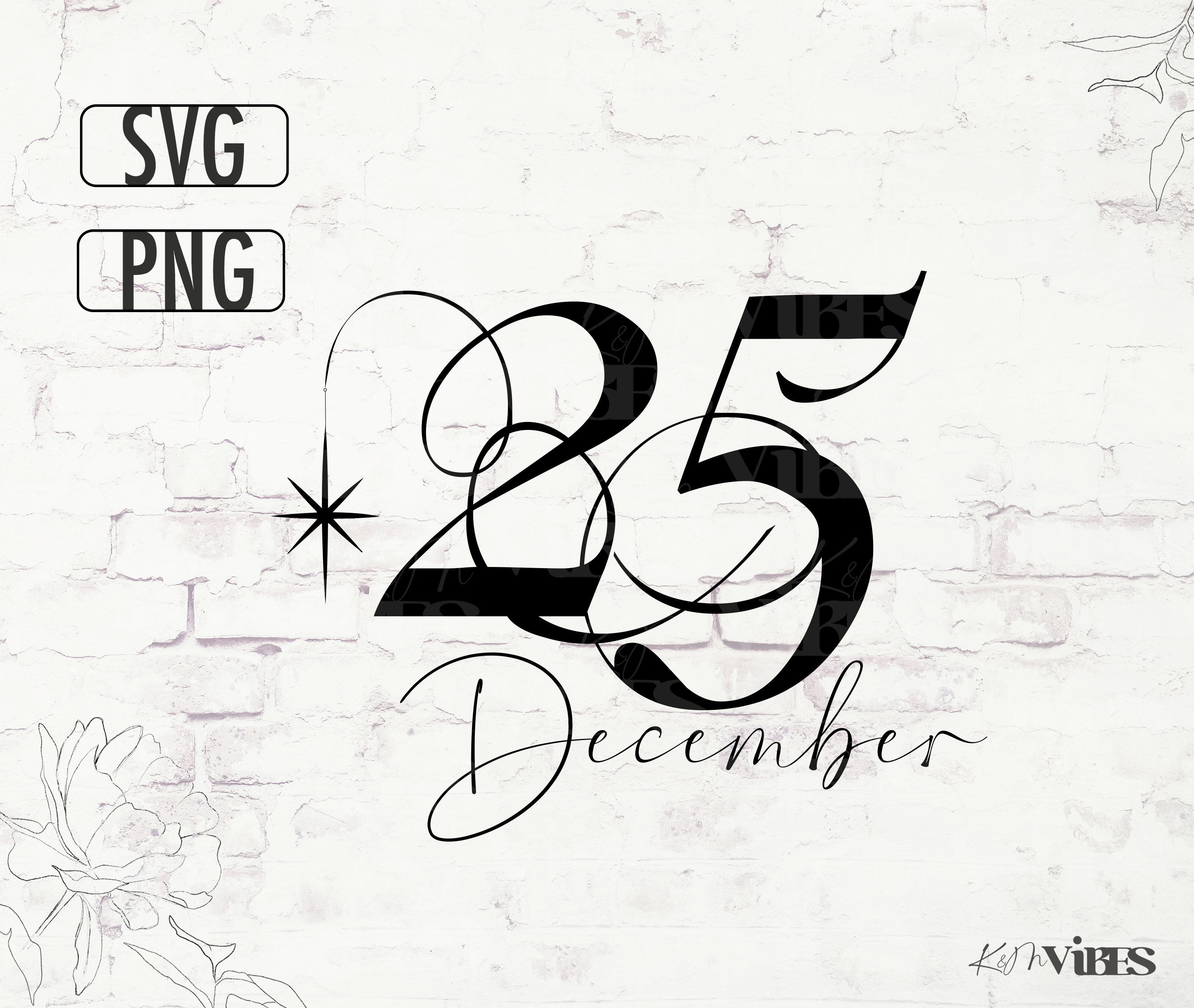 25 December SVG PNG/ Christmas 25 SVG/ Fancy Christmas Number ...