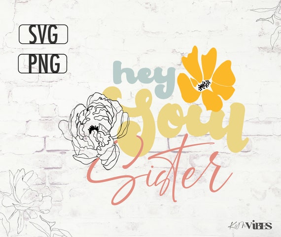 Hey Soul Sister SVG PNG/ Sister SVG/ Friendship Svg/ - Etsy