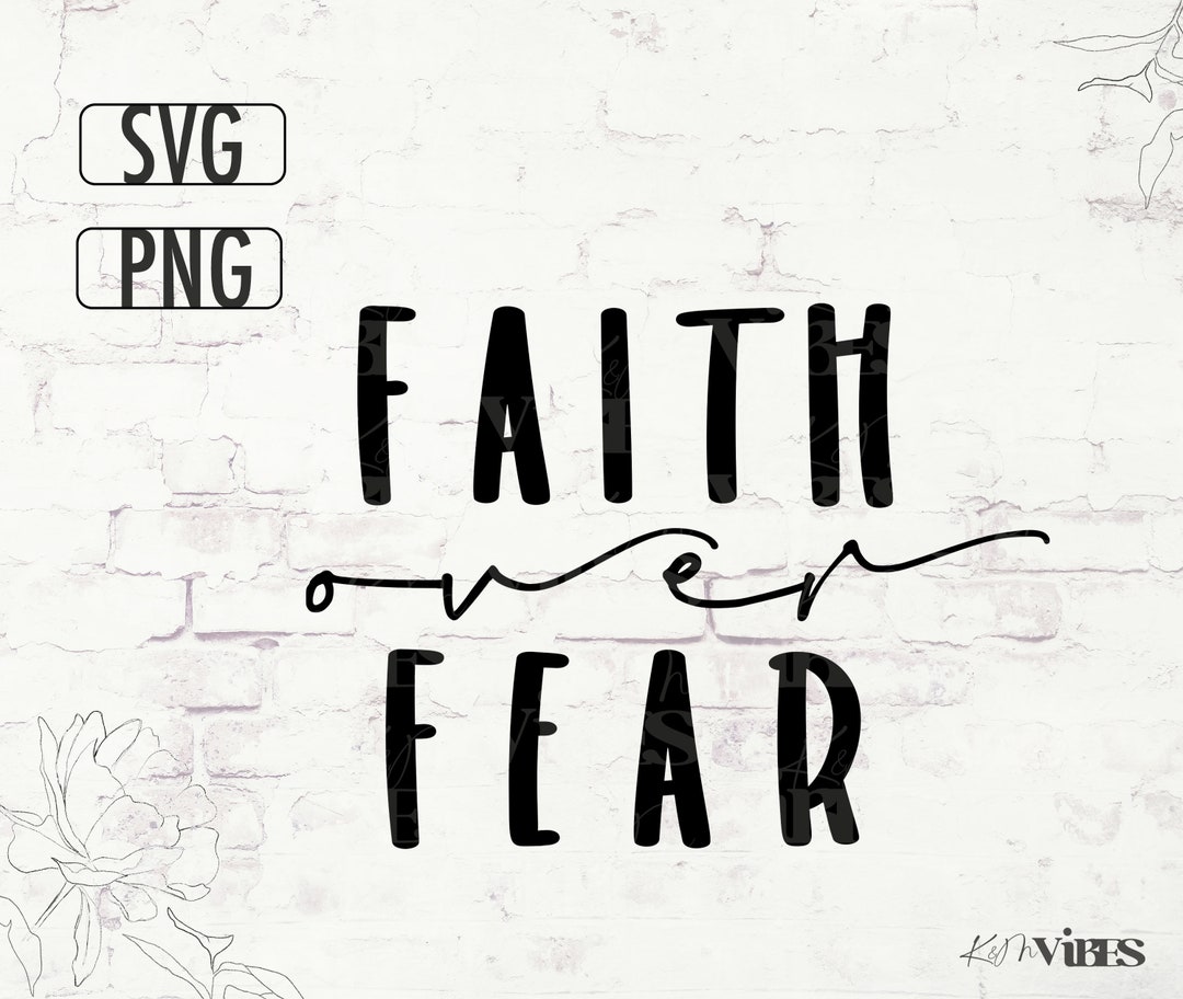 Fé sobre o medo SVG PNG / Design SVG de fé / SVG inspirador / Impressão ...