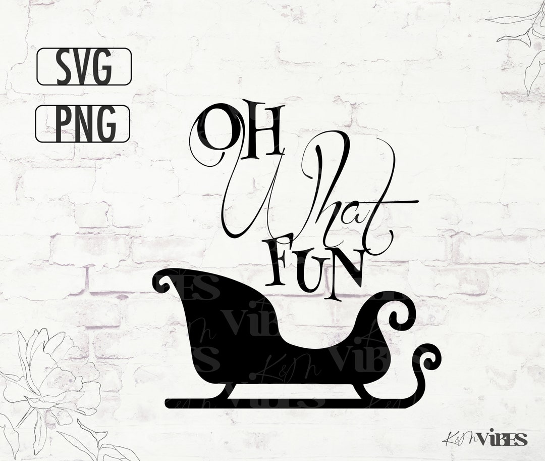Oh What Fun SVG PNG/ Sled SVG/ Christmas Sleigh Riding Svg/ Jingle ...