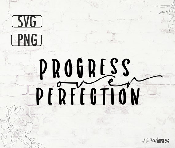 Progress Over Perfection SVG PNG/ Motivational SVG Design/ - Etsy