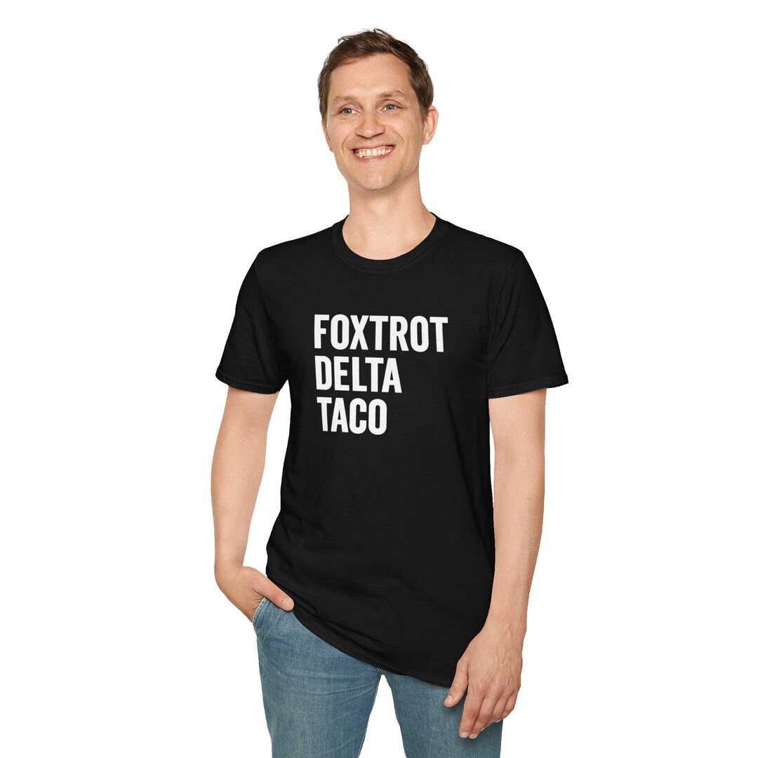 FOXTROT DELTA TACO Shirt, Taco Trump Shirt, Resistance Political ...
