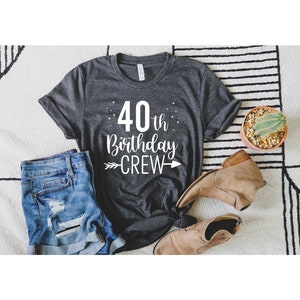 40th Birthday Crew Shirt 40th Birthday Crew Shirt for Woman - Etsy