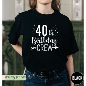 40th Birthday Crew Shirt, 40th Birthday Crew Shirt for Woman, Birthday ...