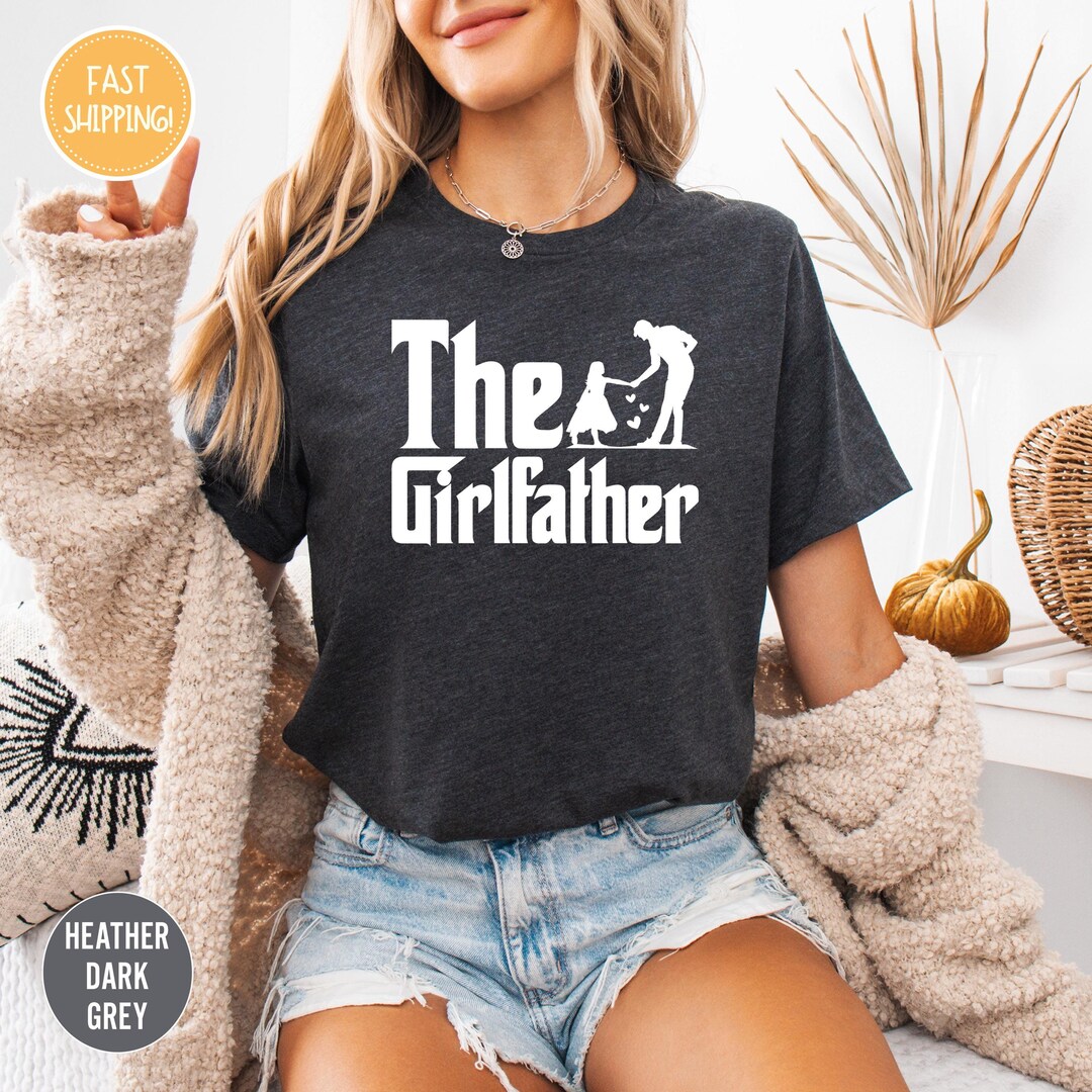 The Girl Father Tshirt, Girl Father Shirt, Crown Girl Father Shirt ...