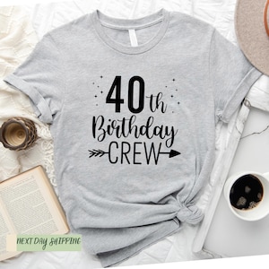 40th Birthday Crew Shirt, 40th Birthday Crew Shirt for Woman, Birthday ...