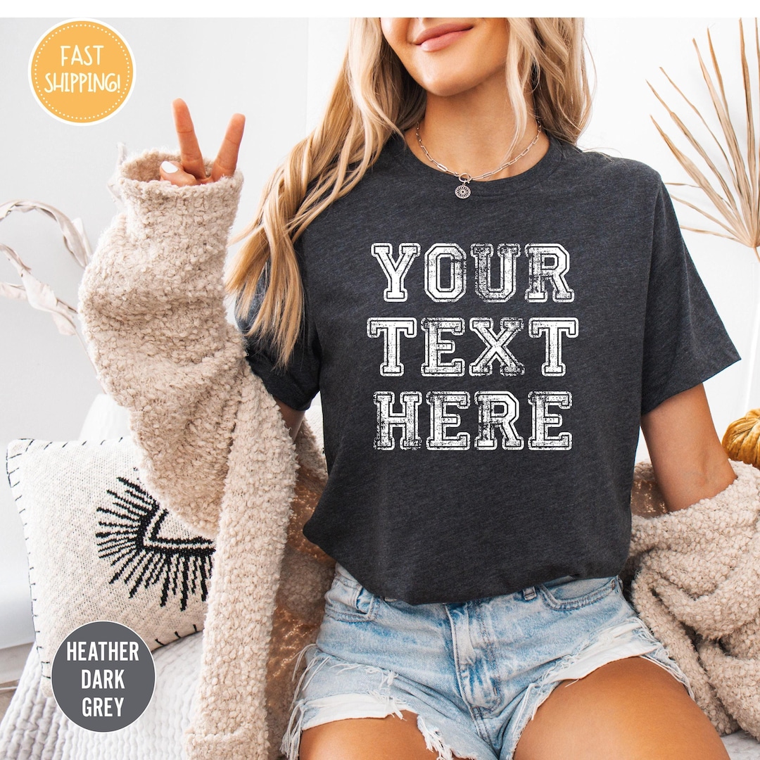 Customized Shirt Own Text, Personalized Writing Saying Shirt, Custom ...