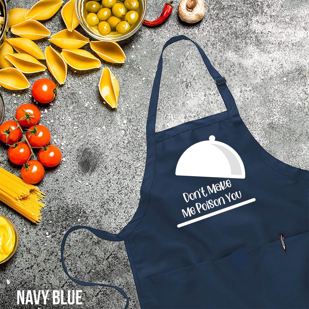Don't Make Me Poison You Apron, Funny Saying Apron, Custom Apron, Cute ...