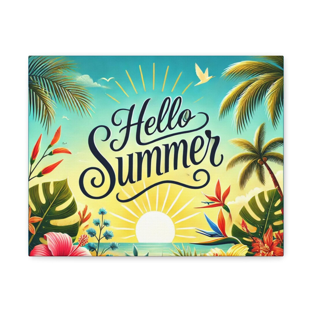 Summer Canvas Print, Hello Summer Wall Art, Summer Picture, Summertime ...