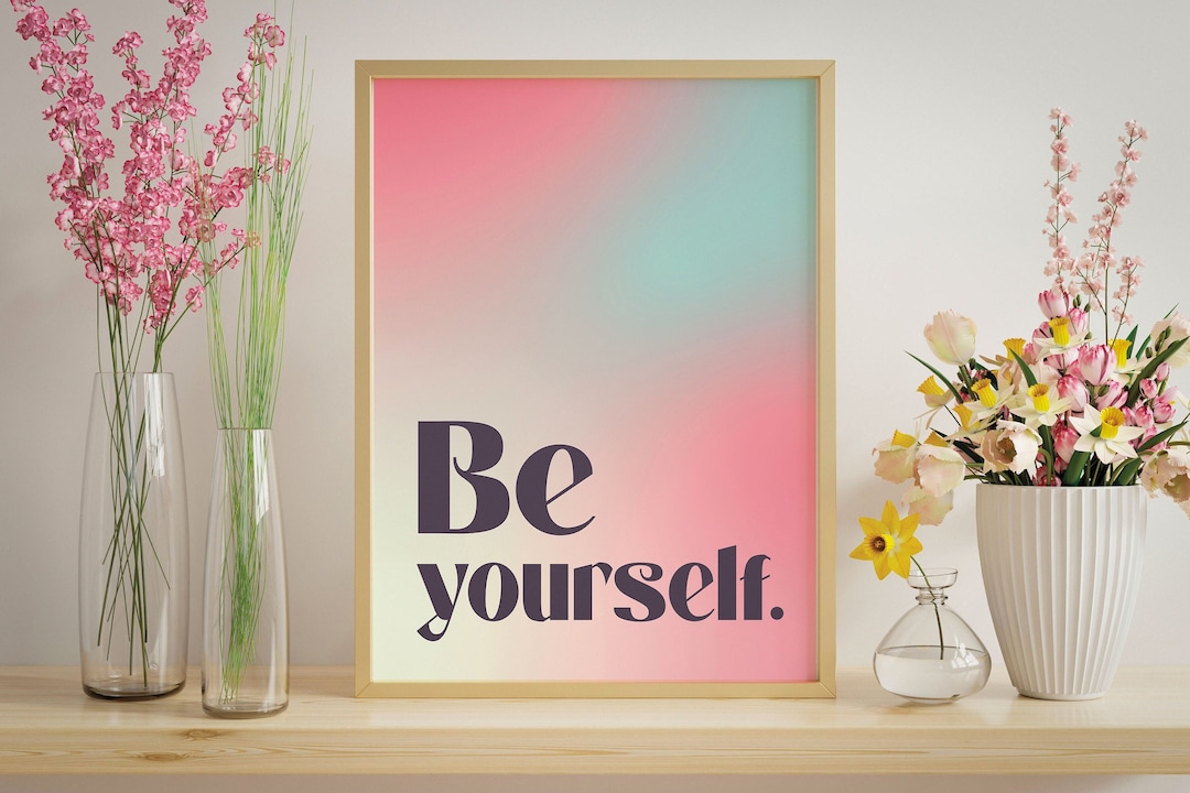 Self Care Inspirational Quotes Minimalist Poster Print, Be Yourself ...