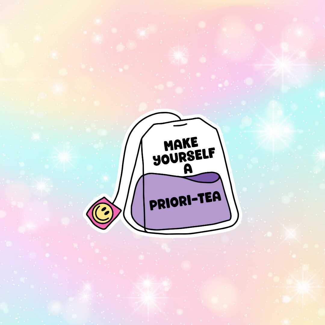 Make Yourself a Priori-tea Vinyl Sticker, Funny Gift, Punny, Water ...