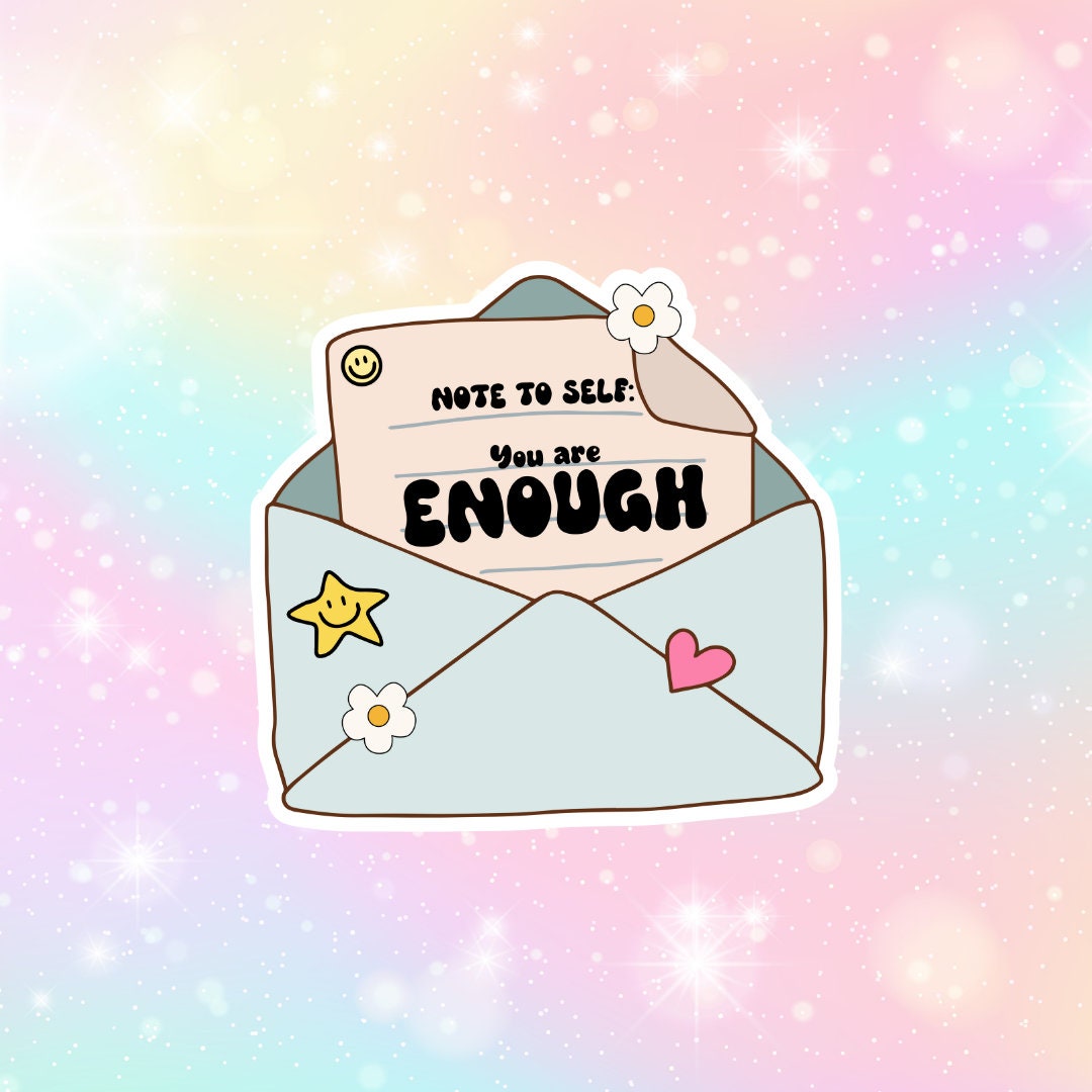 Note to Self, You Are Enough Vinyl Sticker, Cute Bright Sticker, Water ...