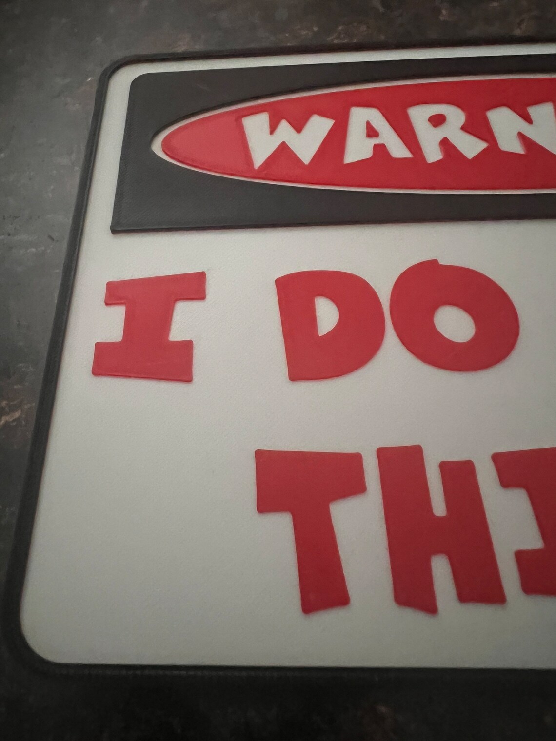 3D Printed Warning Sign I Do Dumb Things Duh - Etsy