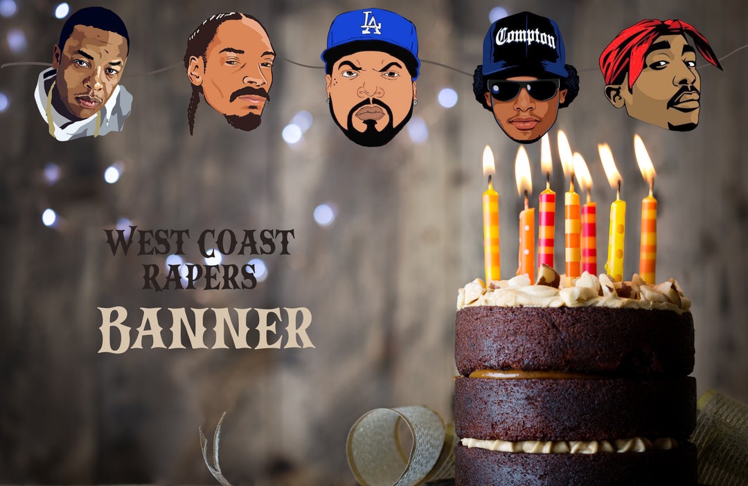 West Coast Rappers Birthday Banner 90s Hip Hop Birthday - Etsy