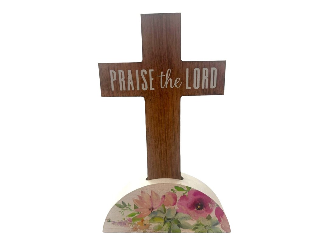 Praise the Lord Cross Tabletop Counter Mantle Easter Sign Plaque Spring ...