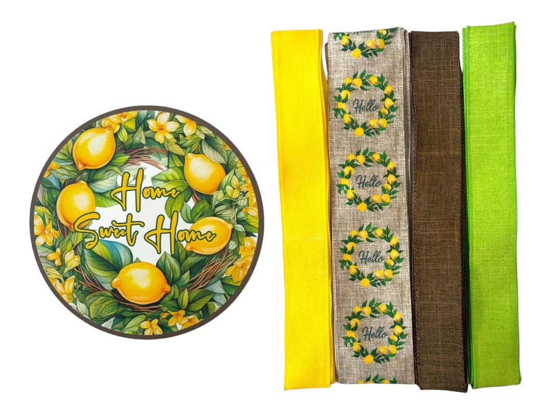 Home Sweet Home Lemon Ribbon & Sign Bundle, Spring Summer Wreath Making ...